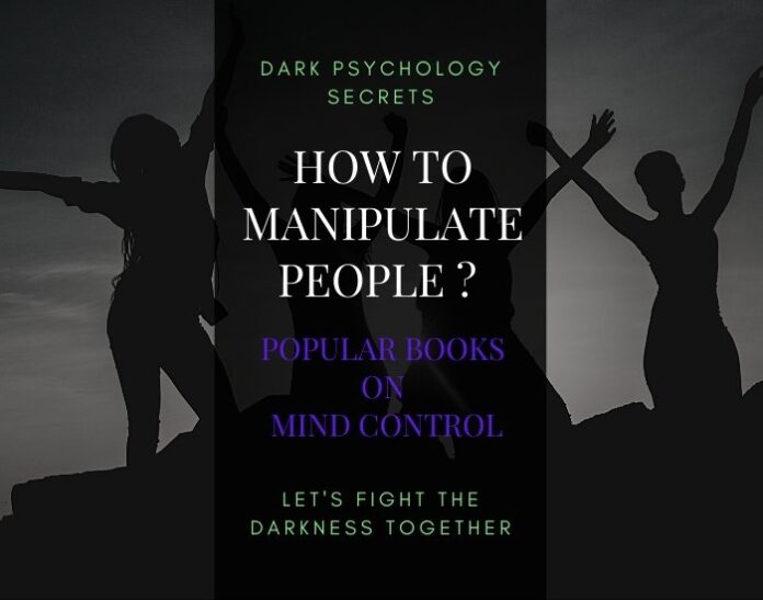 How to Manipulate People Book? Dark Psychology Secrets to Mind Control
