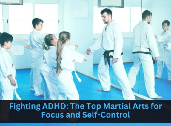 Fighting ADHD: The Top Martial Arts for Focus and Self-Control - New ...